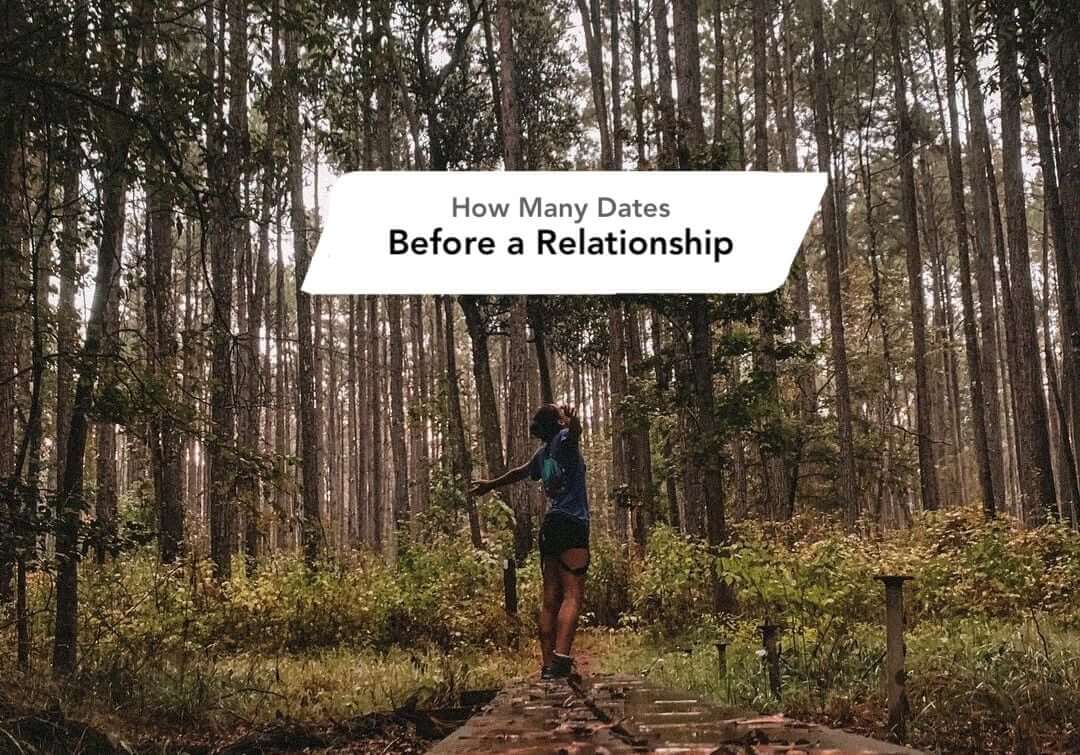 How Many Dates Before A Relationship Does It Matter 